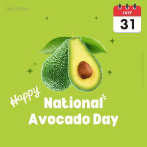 National Avocado Day Wishes (July 31) - How to Celebrate, Quick Facts ...